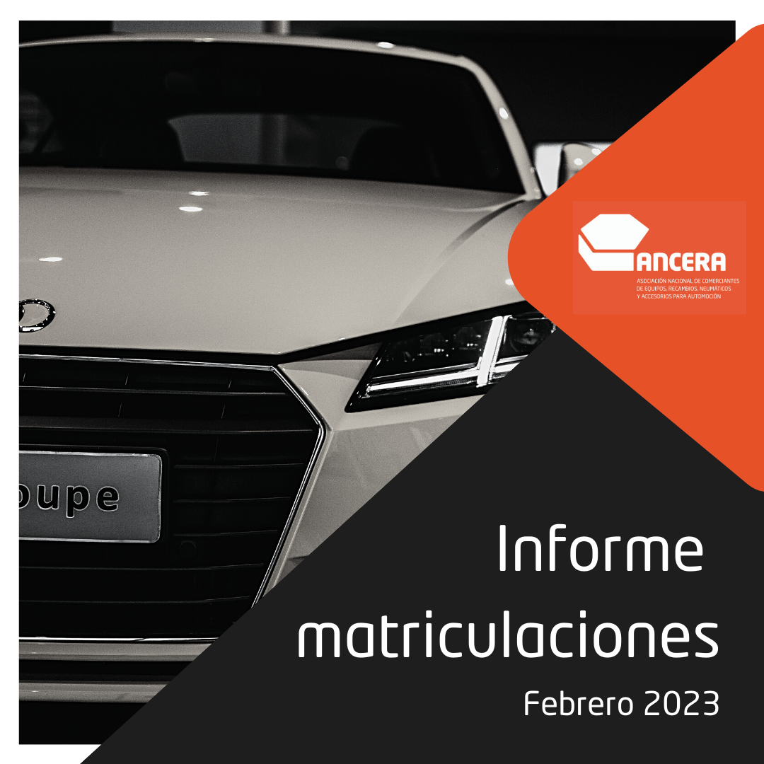 74.115 vehículos matriculados en febrero, un 19,2% más - ANCERA